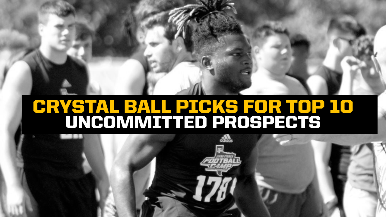 Steve Wiltfong's Crystal Ball picks for the top 10 uncommitted recruits ...