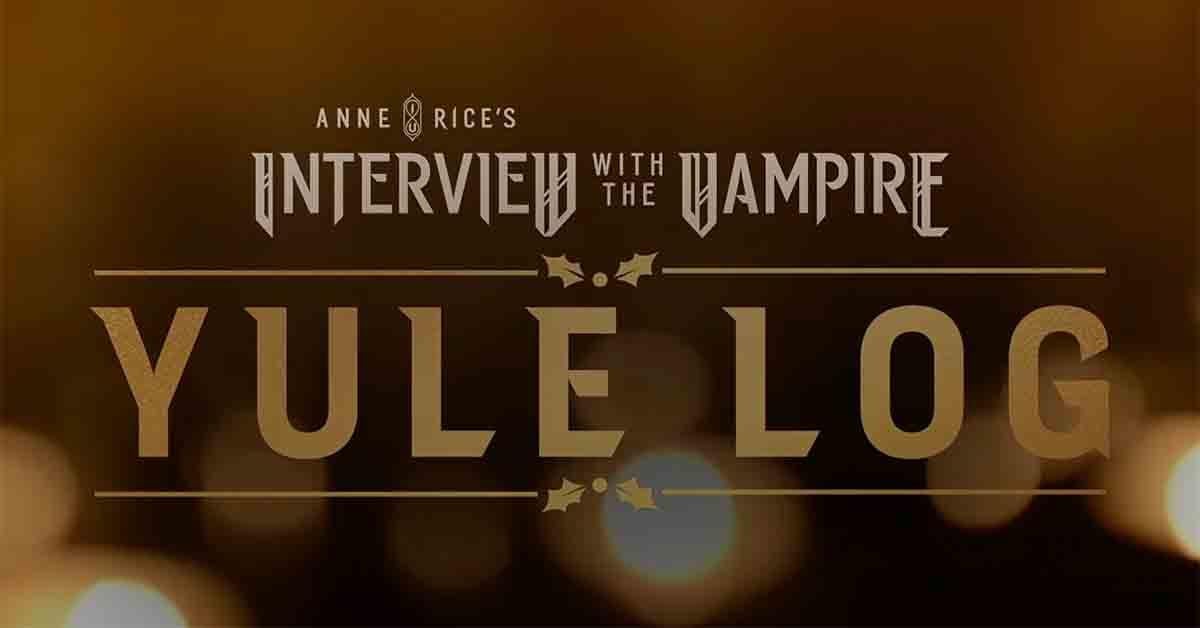 AMC Shares Interview With the Vampire Yule Log For the Holidays