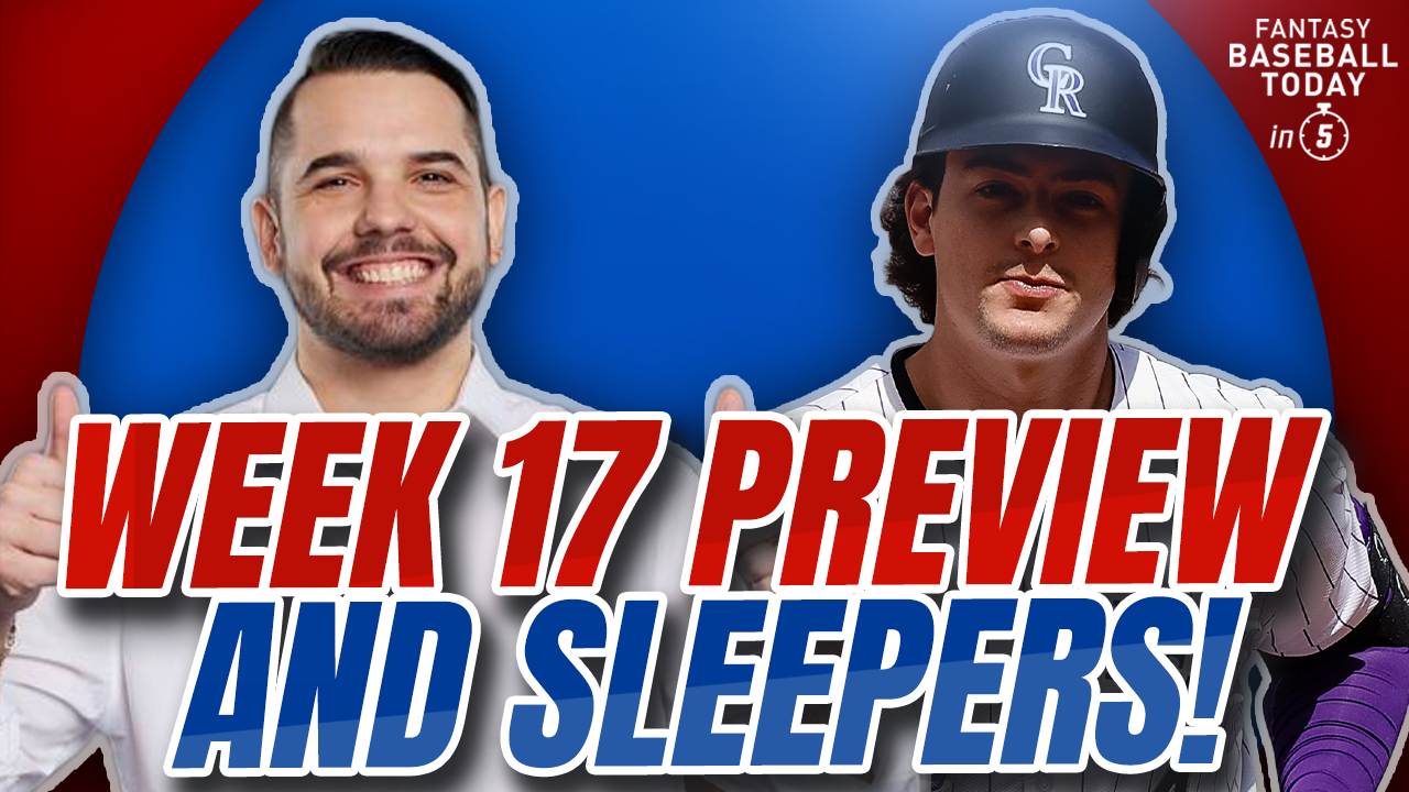 Week 17 Preview! Sleepers for this Weekend & the 10-Day Week Stream of ...
