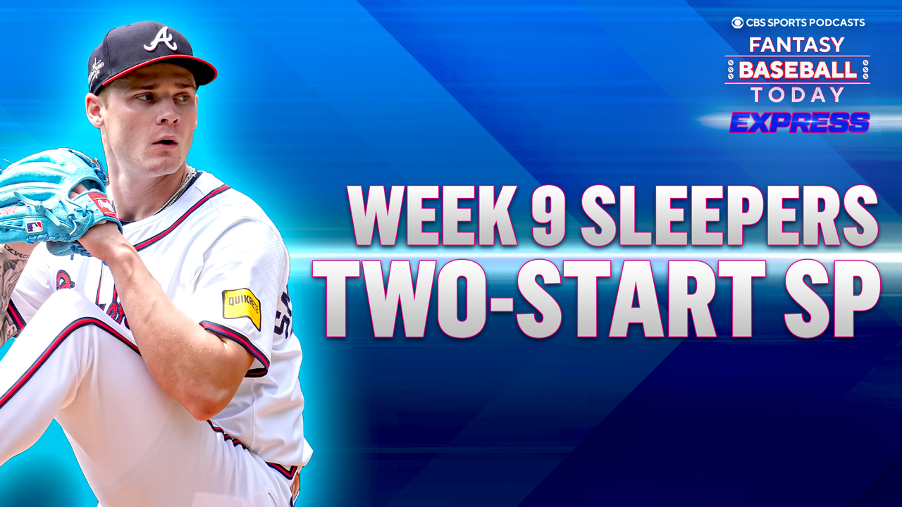 Week 9 Sleepers & Two-Start Pitchers! Stream of Fantasy Baseball - CBS ...