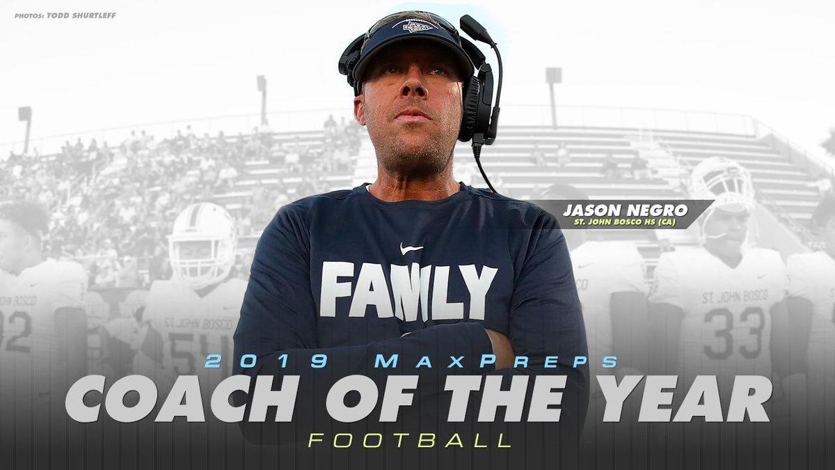 Jason Negro of St. John Bosco named MaxPreps High School Football Coach ...
