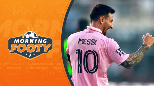 Messi Scores Two In First Start! | Morning Footy Part 1