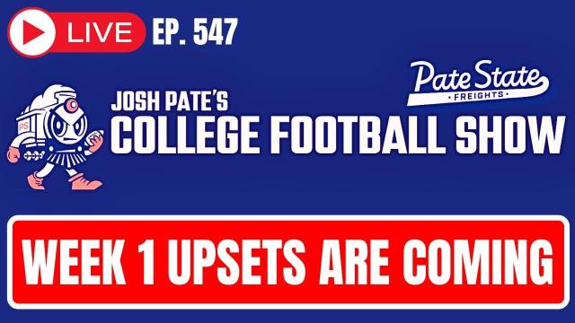 Ep 547: Week 1 Upset Alert Meter | LSU-USC Prediction | New SEC On ABC ...