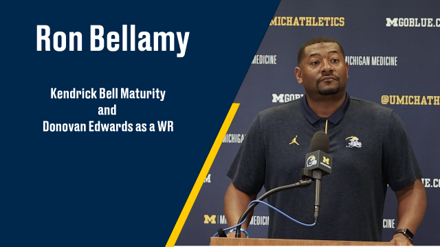 Michigan WR Ron Bellamy - Kendrick Bell's Maturity and Donovan Edwards ...
