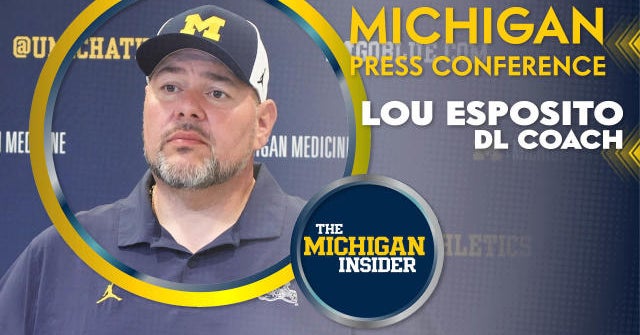 Michigan DL Coach - Lou Esposito - Happy with Where Kenneth and Mason ...